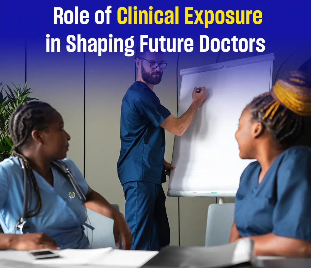 Role of Clinical Exposure in Shaping Future Doctors